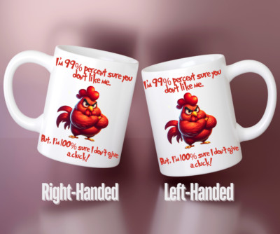 15 Oz Funny I’m 99% percent sure you don’t like me But, I’m 100% Coffee ...