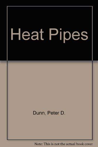 Heat Pipes, P. Dunn et David Anthony Reay | eBay