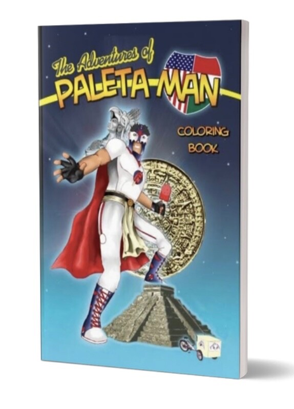 The Adventures of Paleta Man Coloring Book - PERSONALLY SIGNED BY THE ...