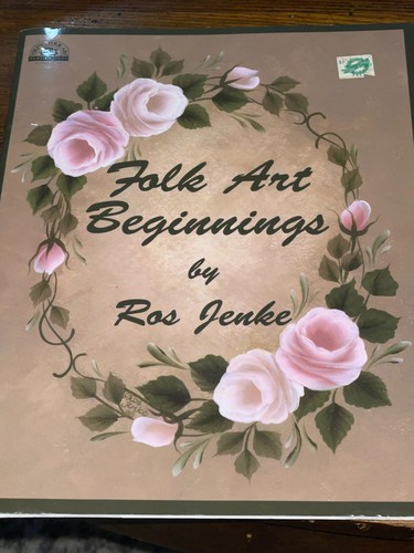Folk Art Beginnings Tole Painting Book by Ros Jenke | eBay