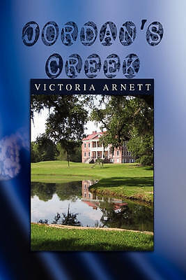 Jordan's Creek by Victoria Arnett (Hardcover, 2009) for sale online | eBay