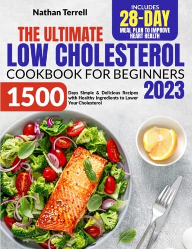 Low Cholesterol Cookbook for Beginners: 1500 Days Simple &... by ...