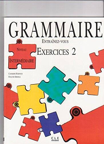 Entrainez-Vous: Grammaire: Niveau Intermediaire (French Edition ...