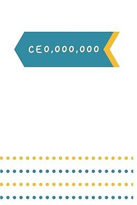 Ce0,000,000: Gag Gift for CEOs by Entrepreneurs, Notebooks -Paperback ...