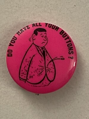 Do You Have All Your Buttons Pink Man Vintage Pin Pinback PB28G | eBay