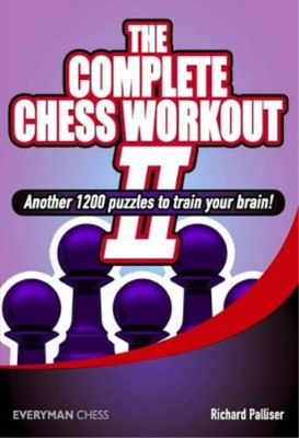 Richard Palliser The Complete Chess Workout (Poche) | eBay