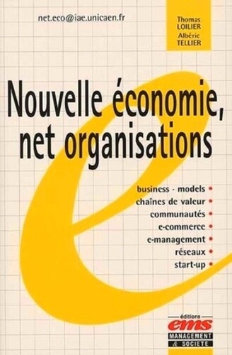 Nouvelle economie, net organisations, Thomas Loilier et Alberic Tellier ...