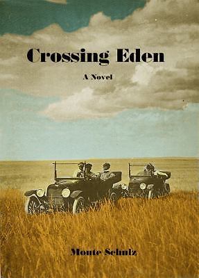 Crossing Eden by Monte Schulz (2016, Hardcover) for sale online | eBay