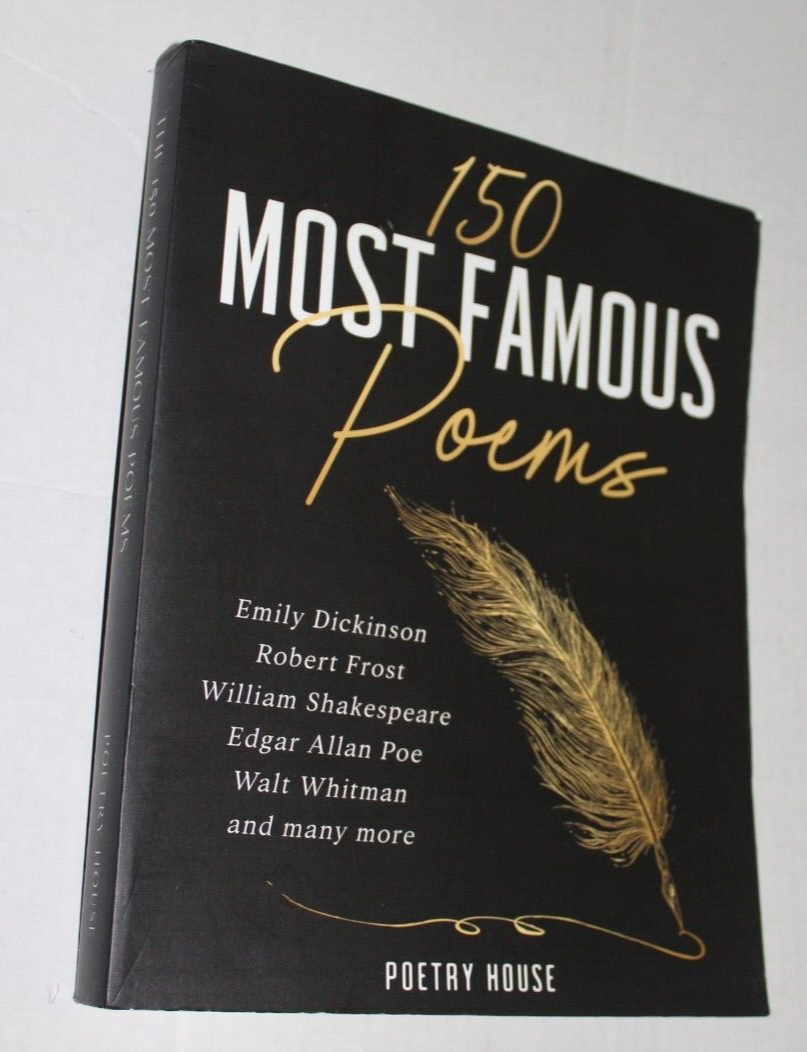 The 150 Most Famous Poems : Emily Dickinson, Robert Frost, William ...