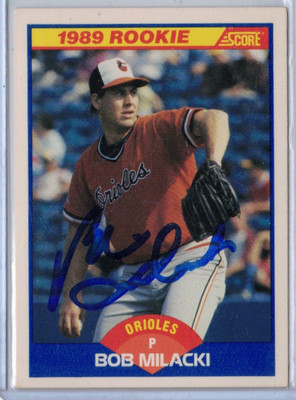 1989 SCORE #651 BOB MILACKI SIGNED RC-ORIOLES-AUTOGRAPHED-FREE USA SHIP ...