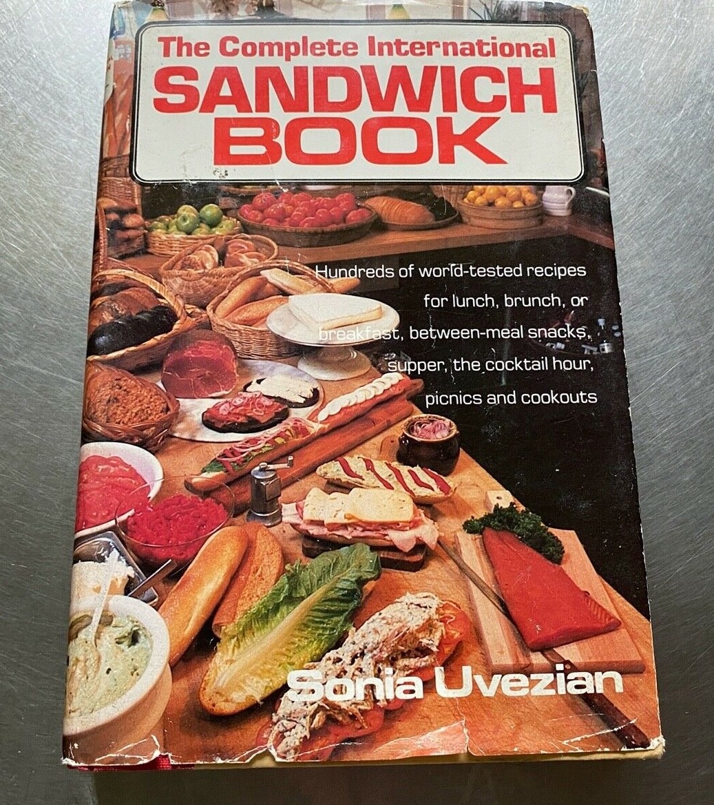 Complete International Sandwich Cookbook by Sonia Uvezian (1981 ...