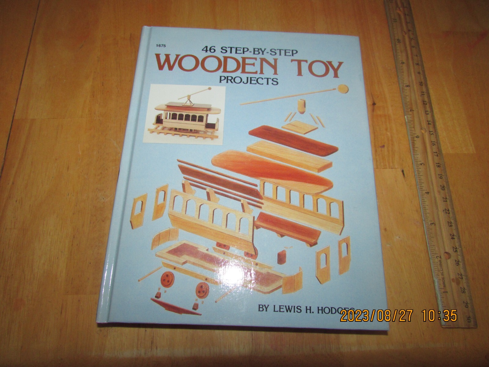 Forty-Six Step-by-Step Wooden Toy Projects by Lewis H. Hodges (1984 ...
