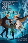 Nightfall (Keeper of the Lost Cities), Messenger, Shannon ...