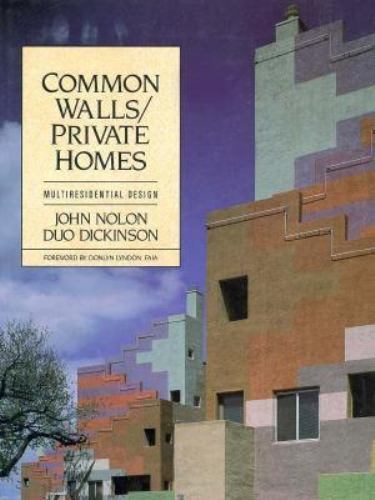 Common Walls-Private Homes : Multiresidential Design by John Nolon ...