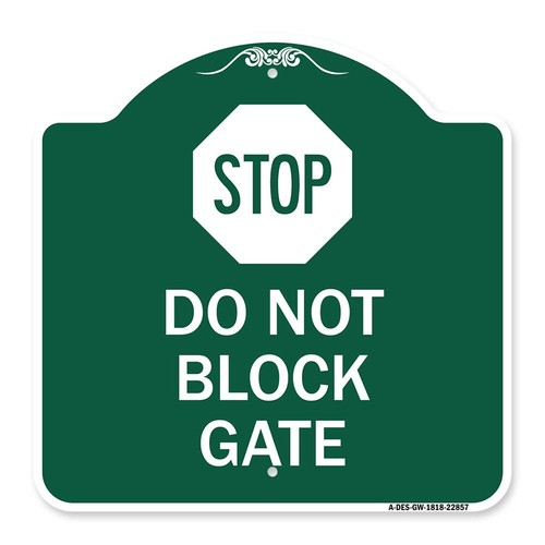 SignMission Designer Series Sign - Stop Do Not Block Gate | Green ...