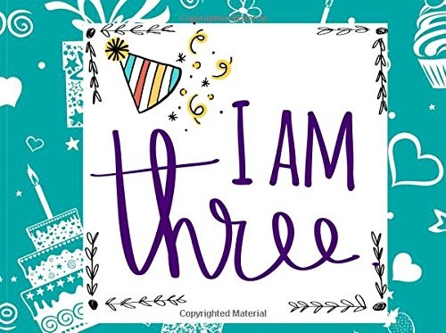 I AM THREE: BIRTHDAY CELEBRATION GUEST MESSAGE BOOK | By Signature ...