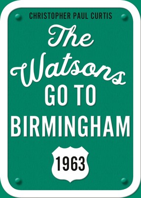 The Watsons Go to Birmingham--1963: 25th Anniversary Edition ...