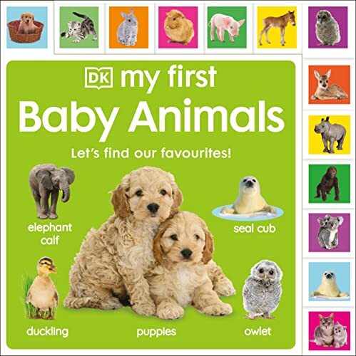 My First Baby Animals: Let's Find Our Favourites! by DK Board book Book ...
