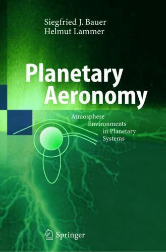 Physics of Earth and Space Environments Ser.: Planetary Aeronomy ...