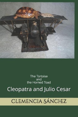 The Tortoise And The Horned Toad: Julio Cesar and Cleopatra by Richard ...