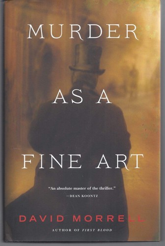 Murder as a Fine Art (Thomas and Emily De Quincey, 1) - Morrell, David ...