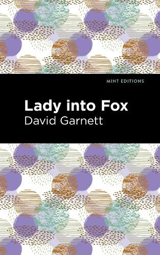 David Garnett Lady Into Fox (Paperback) Mint Editions 9781513282732| eBay