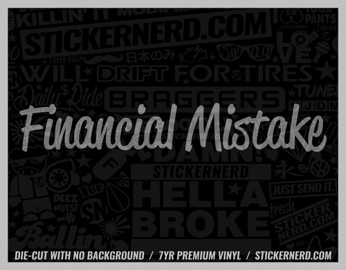 Financial Mistake Sticker - Vinyl Car Decals - Funny Window Decal - Jdm ...