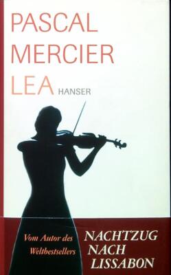 LEA. NOVELLE MERCIER PASCAL CARL HANSER VERLAG 2007 RILEGATO CON ...