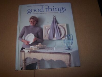 Good things : the best of Martha Ste..., Martha Stewart 9780848716288| eBay