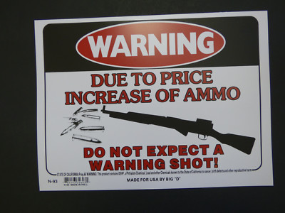 Due to the price of ammo don't expect a warning shot SIGN 9x12 FREE ...