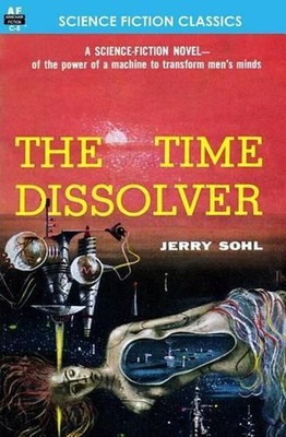 The Time Dissolver by Jerry Sohl (English) Paperback Book 9781612870267 ...
