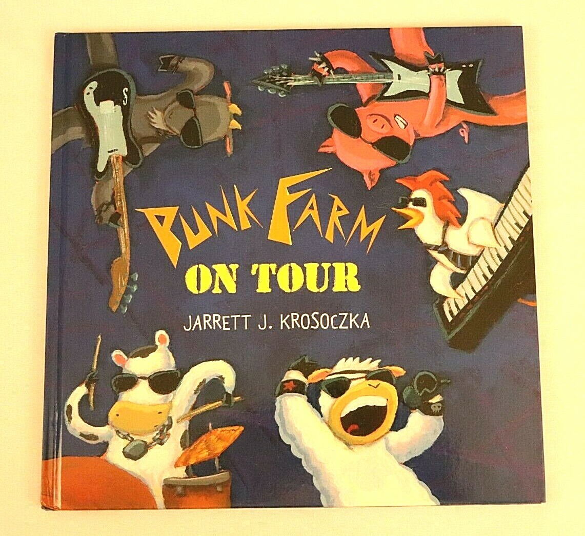 Punk Farm on Tour by Jarrett J. Krosoczka 2007 Picture Book Hardcover ...