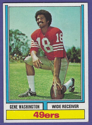 1974 TOPPS FOOTBALL #46 GENE WASHINGTON - SAN FRANCISCO 49ERS - NO ...