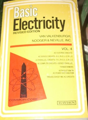 BASIC ELECTRICITY, VOL. 4 By Van Nooger & Neville Inc. Valkenburgh ...