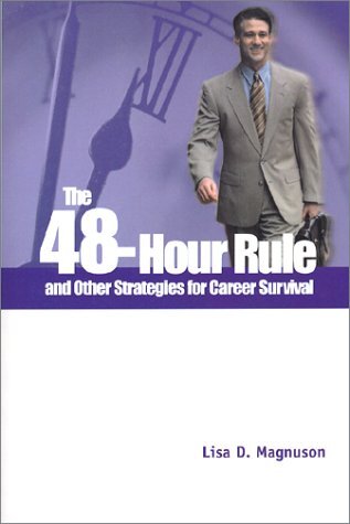 The 48-hour Rule and Other Strategies for Career Survival 9781893347038 ...