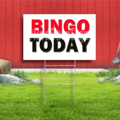 Bingo Today Coroplast Sign Plastic Indoor Outdoor Yard Sign FREE ...