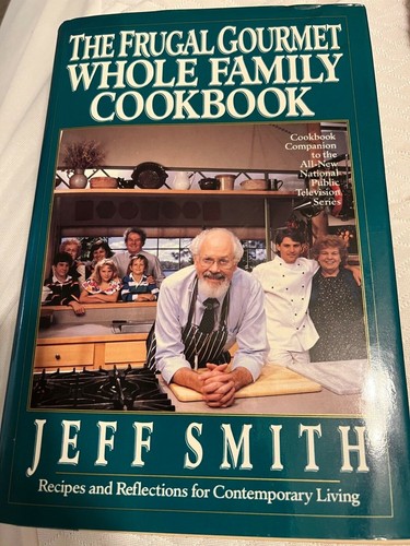 The Frugal Gourmet Whole Family Cook Book, Celebrity PBS Chef Jeff ...