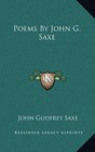 POEMS BY JOHN G. SAXE By John Godfrey Saxe - Hardcover **BRAND NEW ...