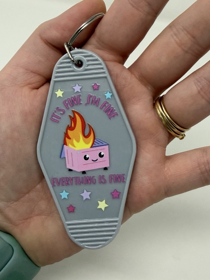 Handmade Keychain It's Fine I'm Fine Everything Is Fine Fire Plastic ...