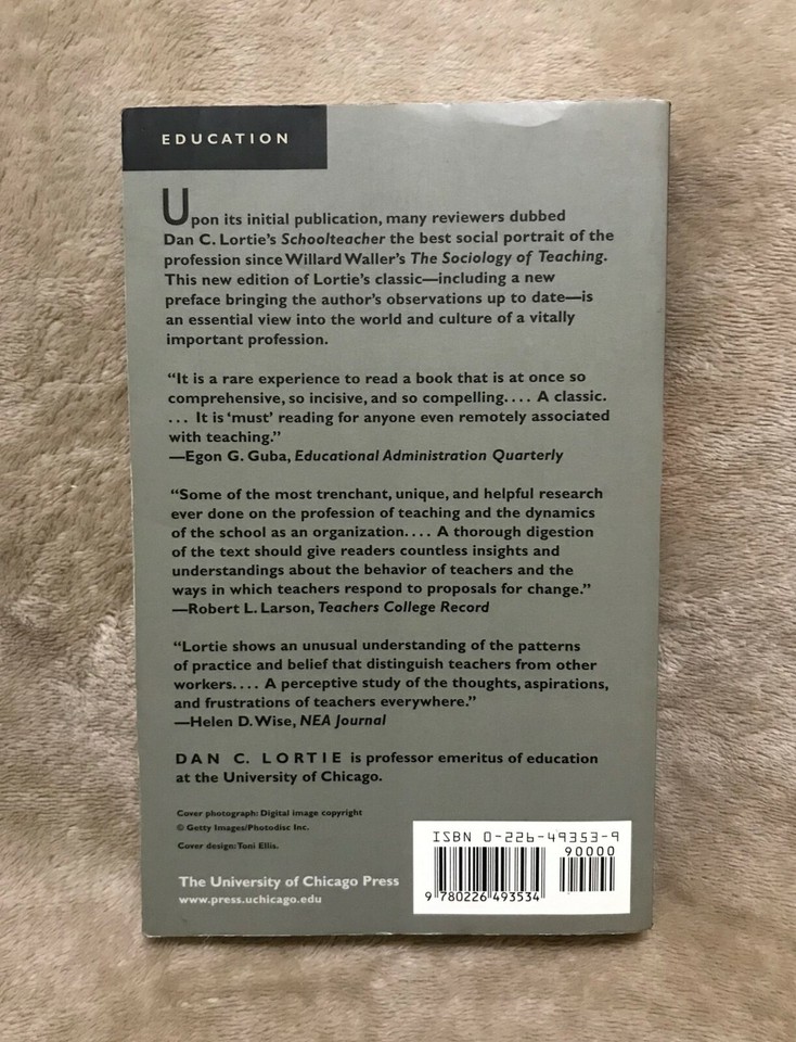 Schoolteacher: A Sociological Study 2nd Ed. by Dan C. Lortie (2002 ...
