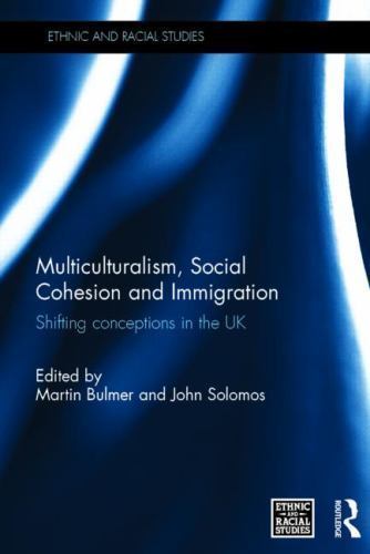 Multiculturalism, Social Cohesion and Immigration : Shifting ...