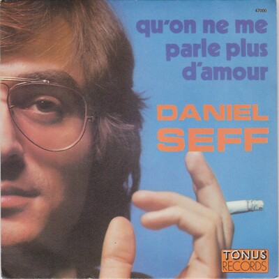 DANIEL SEFF QU'ON NE ME PARLE PLUS D'AMOUR / MISTER BATMAN FRENCH 45 ...