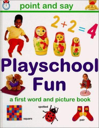 Point and Say Ser.: Play School Fun by Lorenz Books Staff (1999 ...
