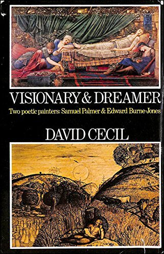 VISIONARY & DREAMER: TWO POETIC PAINTERS: SAMUEL PALMER & By David ...