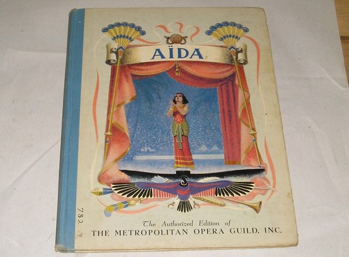 1938 AIDA Story of Verdi's Great Opera HB Illustrated Metropolitan ...