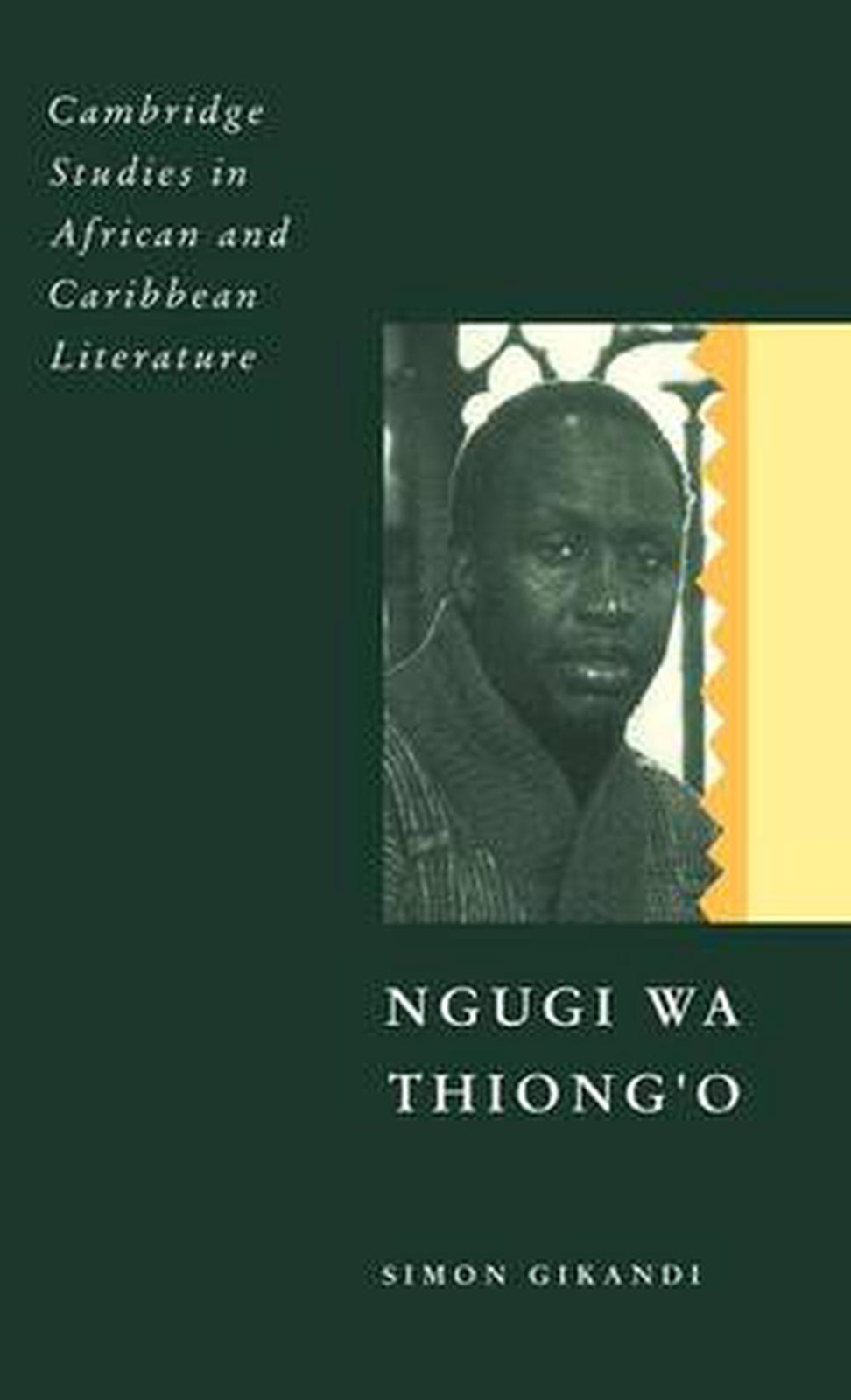 Ngugi Wa Thiong'o by Simon Gikandi (English) Hardcover Book ...