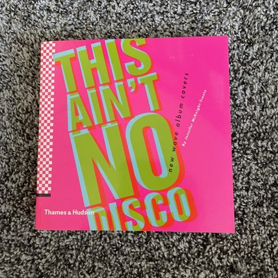 This Ain't No Disco: New Wave Album Covers by McKnight-Trontz, Jennifer ...