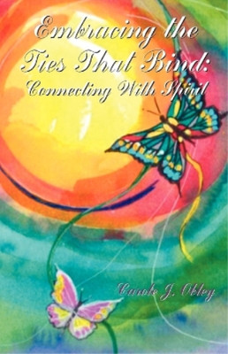 Carole J Obley Embracing the Ties That Bind (Poche) | eBay
