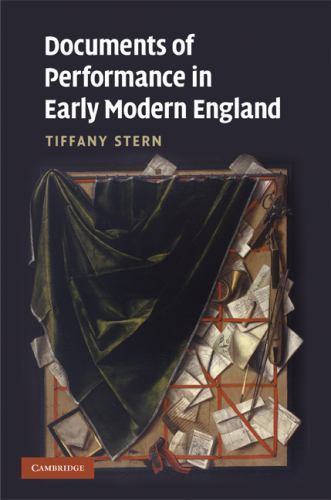 Documents of Performance in Early Modern England by Tiffany Stern (2009 ...