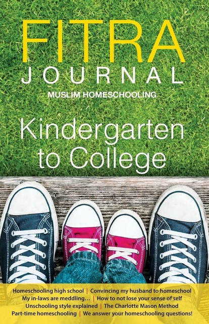 Fitra Journal ¿Muslim Homeschooling Kindergarten to College von Brooke ...